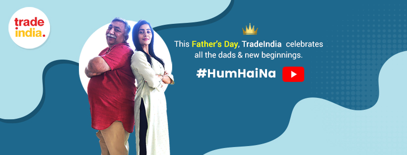 TradeIndia takes an emotional route this Father’s Day to showcase the ...